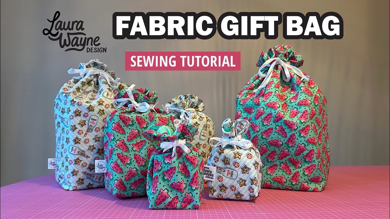 Fabric Gift Bag Tutorial - Laura Wayne Design - Free Pattern! - YouTube
