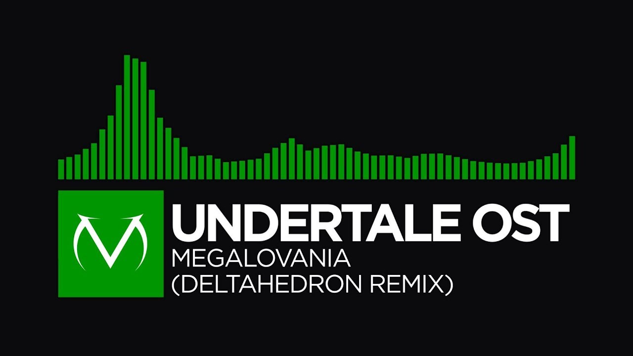 [Hard Dance] - Undertale OST - Megalovania (DeltaHedron Remix) [Free ...