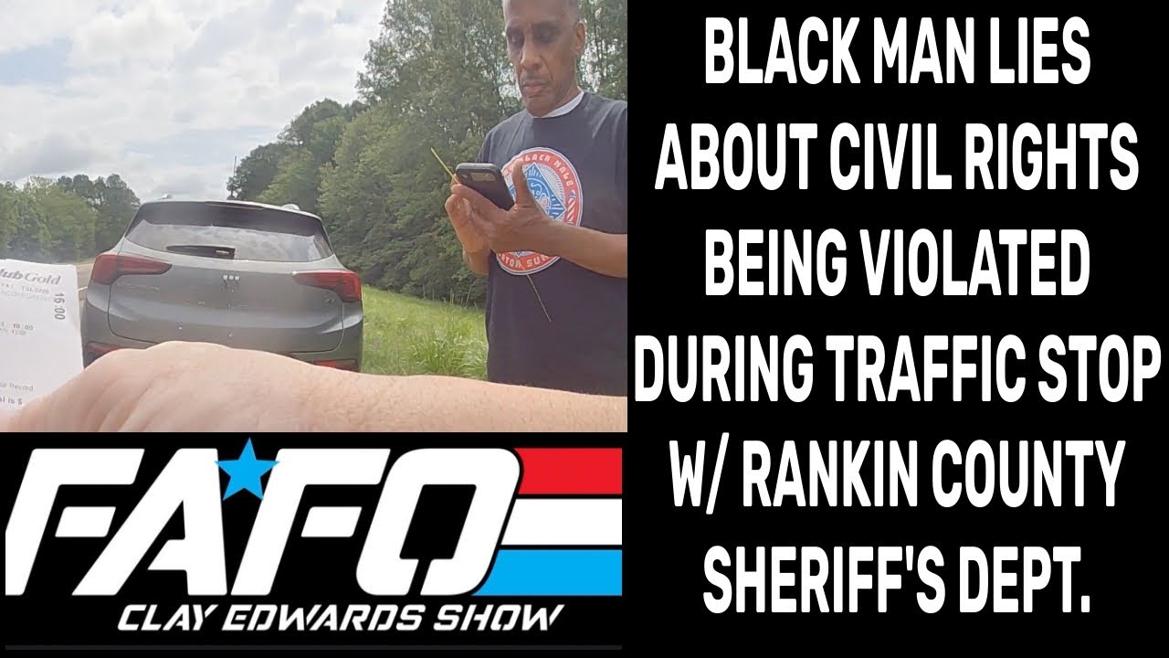 BLACK MAN LIES ABOUT CIVIL RIGHTS VIOLATION DURING RANKIN COUNTY ...