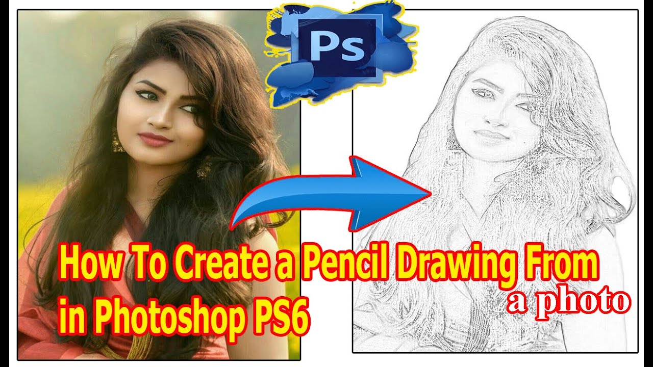 Pencil Drawing in Photoshop PS6 | Draw Picture Easily | Drawing Academy ...