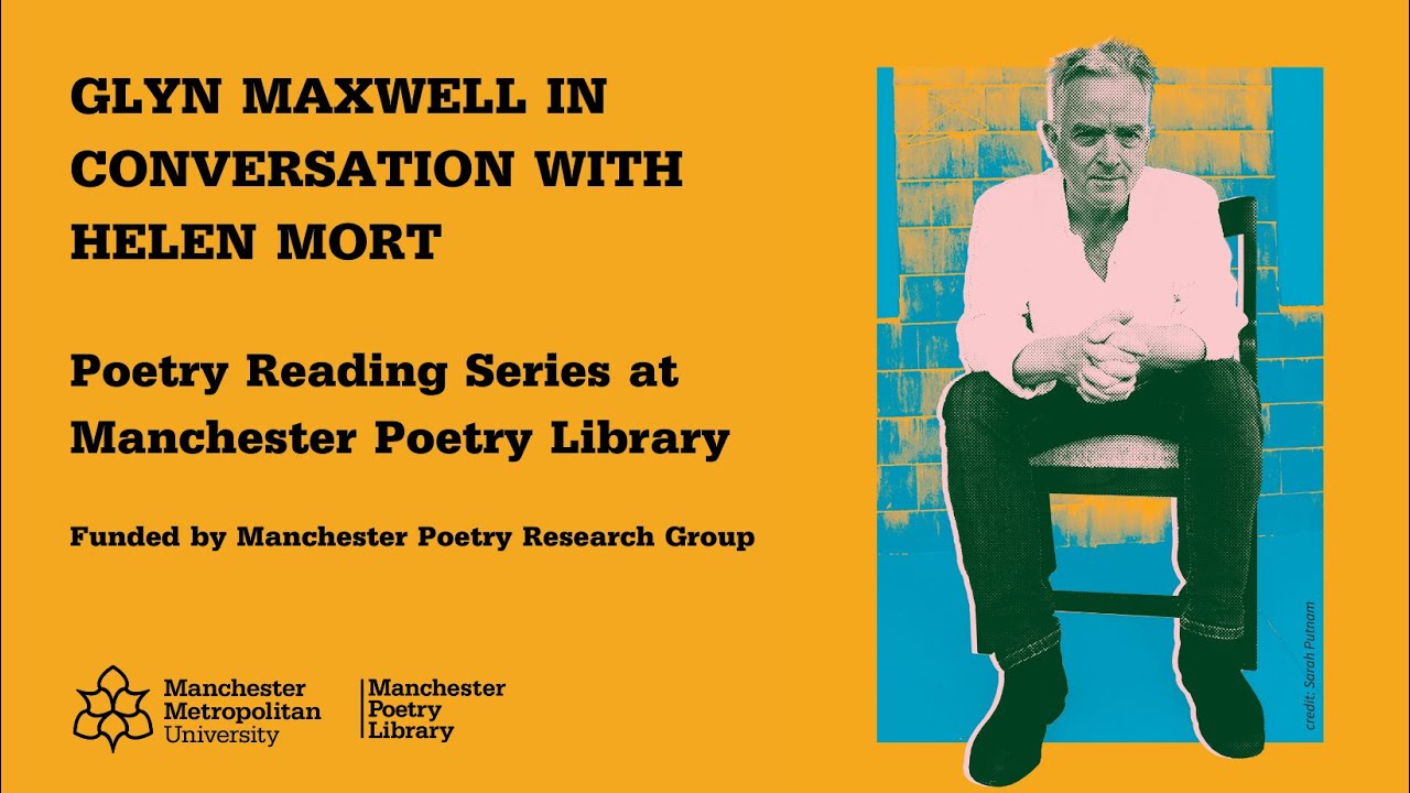 Poetry Reading Series: Glyn Maxwell in conversation with Helen Mort ...