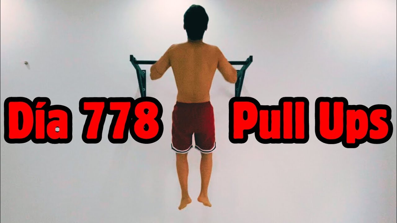 Pull Ups todos los días | Día 778 - YouTube