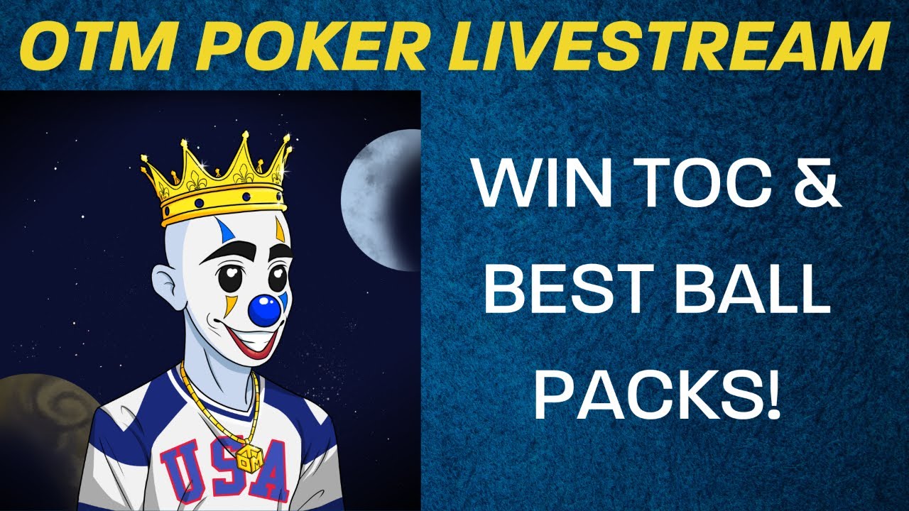 OTM Poker - Win TOC & Best Ball Packs! - YouTube