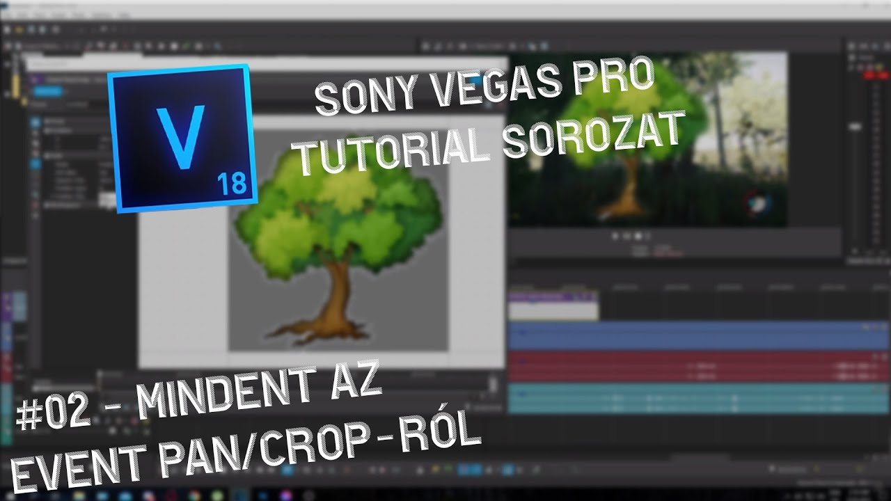 Sony Vegas Pro 18 - Tutorial sorozat - 2.Rész - Nagyítás, maszkolás ...