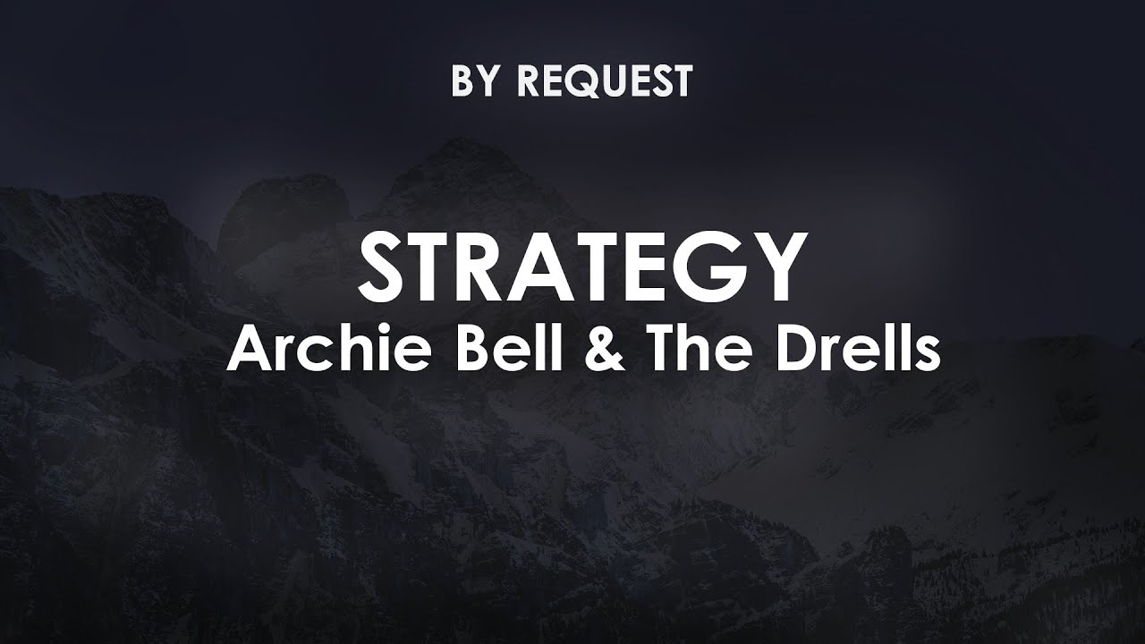 Strategy | Archie Bell & The Drells - YouTube