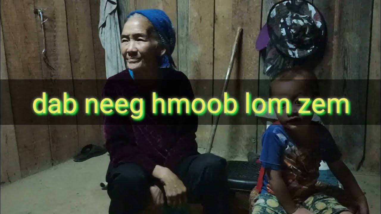Dab neeg hmoob txheej thaum ub lom zem heev - YouTube