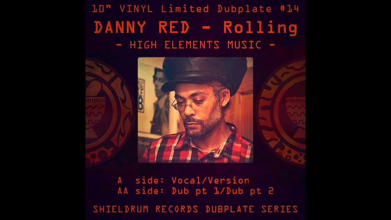 Rolling - Danny Red - High Elements Dubplate #14 - YouTube