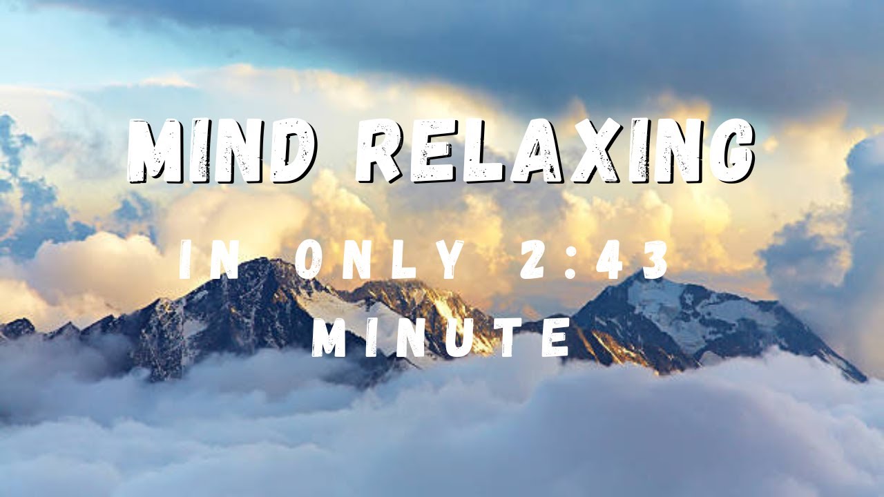 Mind relax just in 2 43 minutes Mind relaxing video💆 - YouTube
