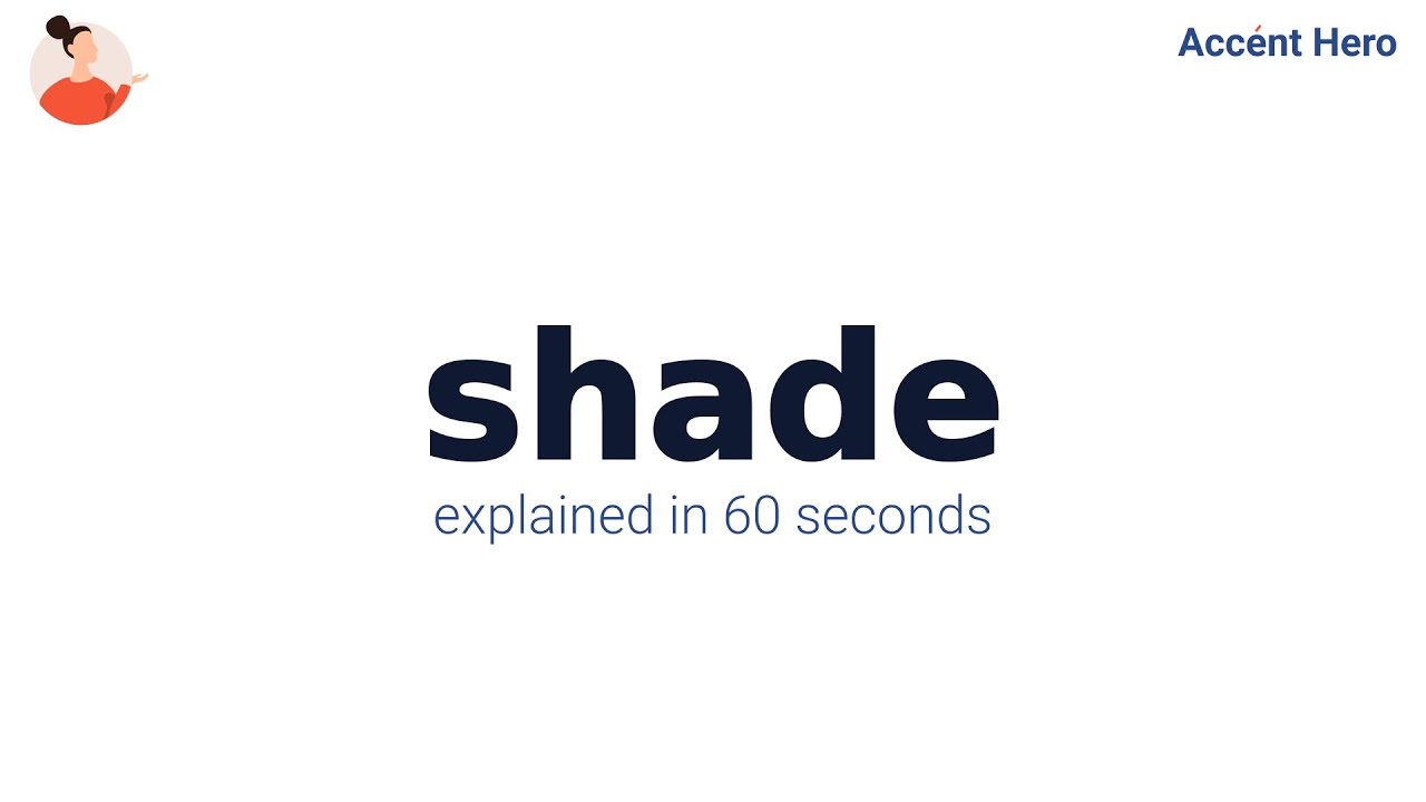 SHADE - Meaning and Pronunciation - YouTube