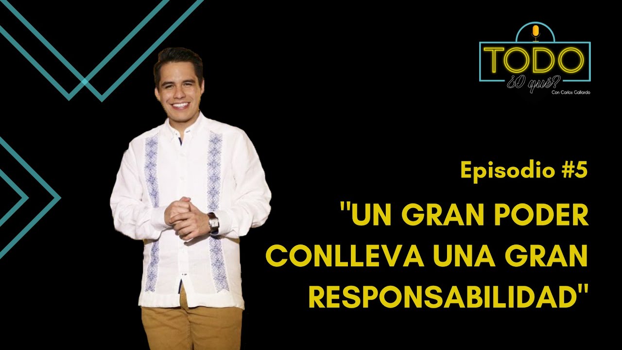 Podcast "Todo, ¿O Qué?" Episodio 5 - "Un gran poder conlleva una gran ...