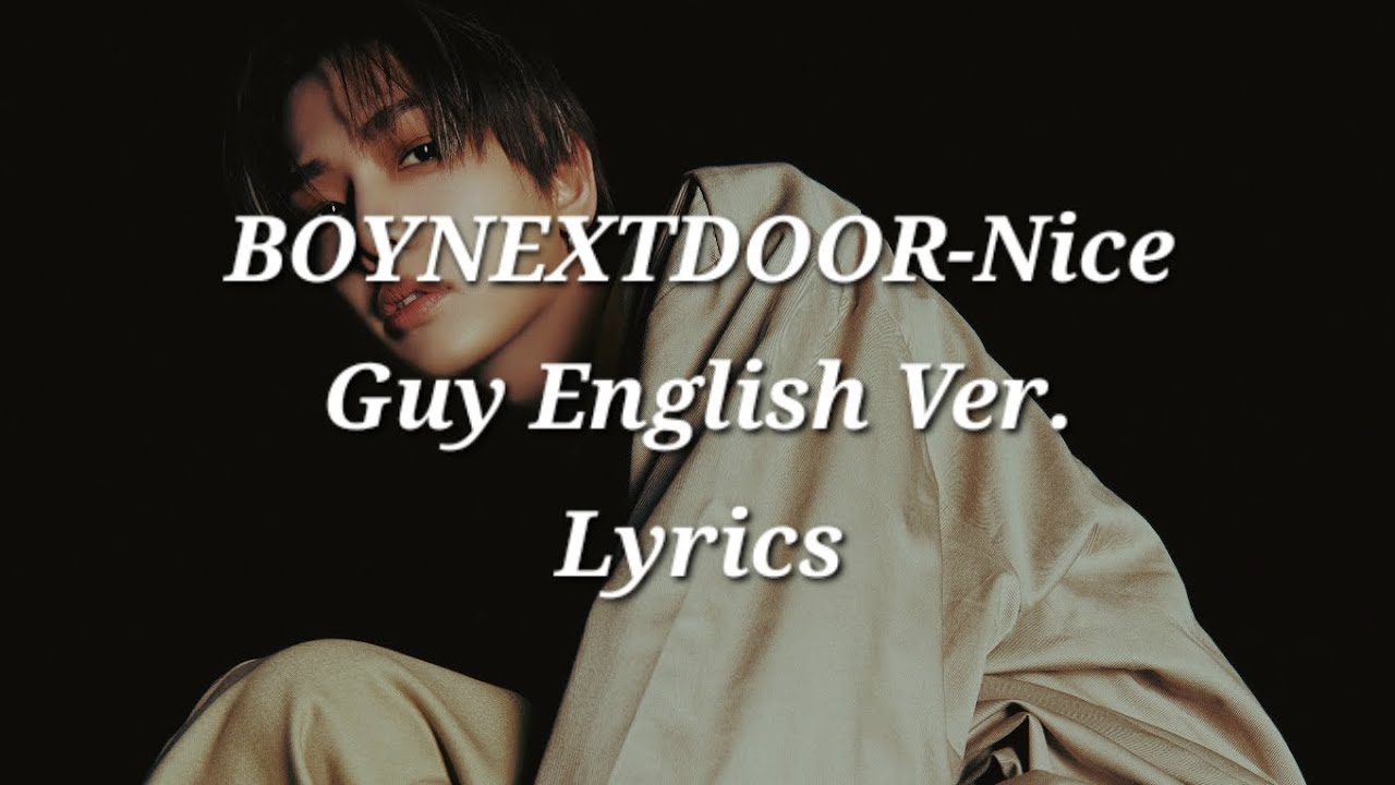 BOYNEXTDOOR-Nice Guy English Ver. Easy lyrics - YouTube