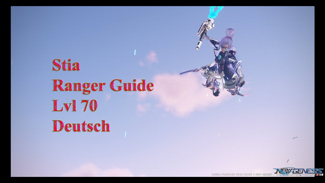 Stia Ranger Guide Lvl70 Deutsch (Phantasy Star Online 2 New Genesis ...