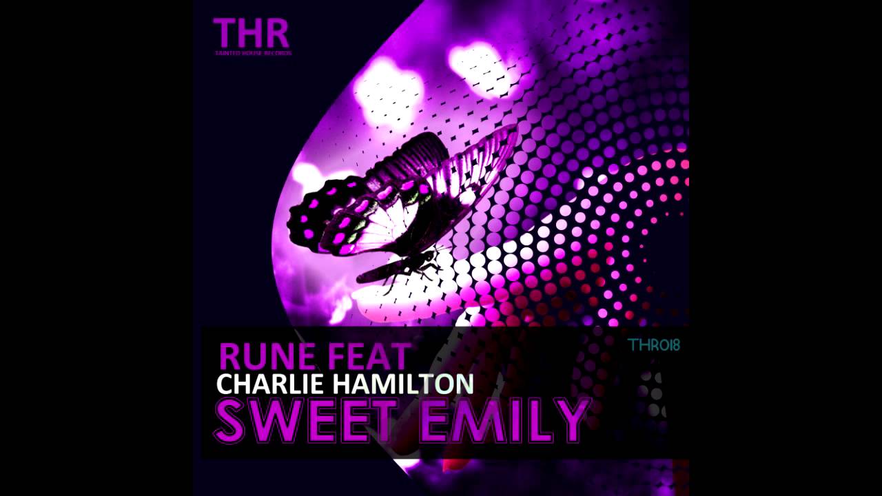 Rune Feat Charlie Hamilton - Sweet Emily - YouTube