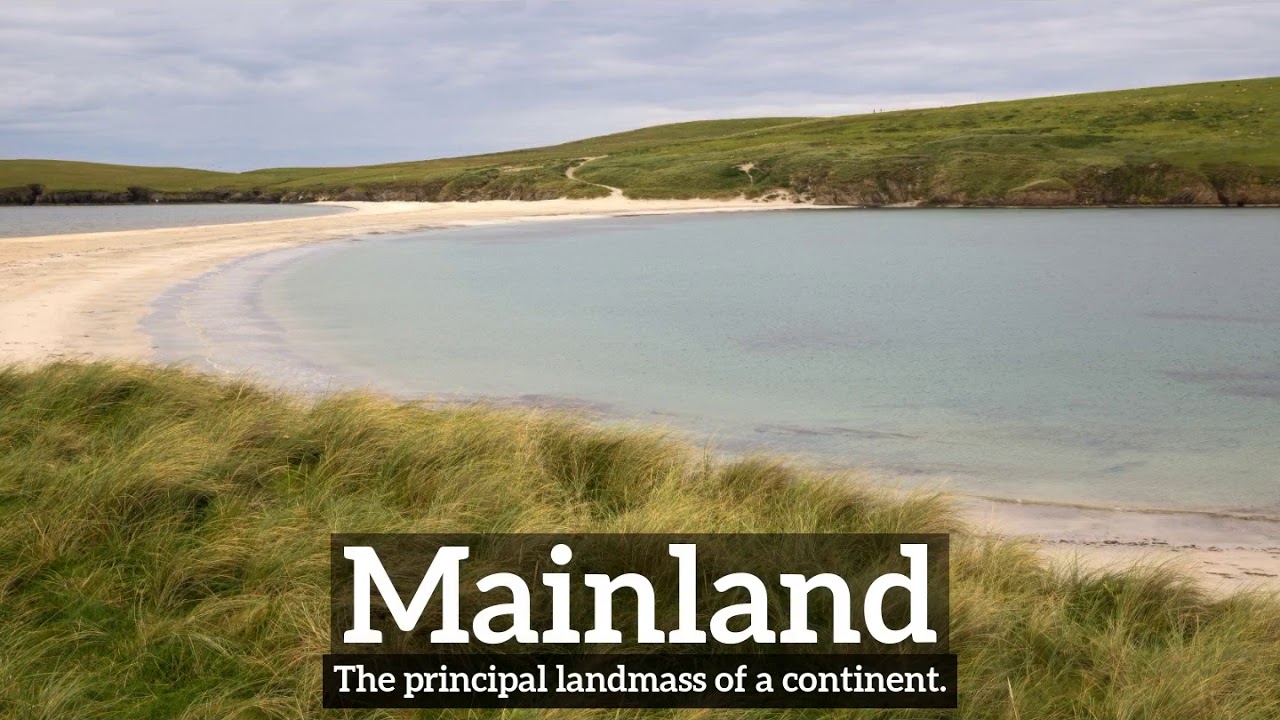 What is Mainland? | How Does Mainland Look? | How to Say Mainland in ...
