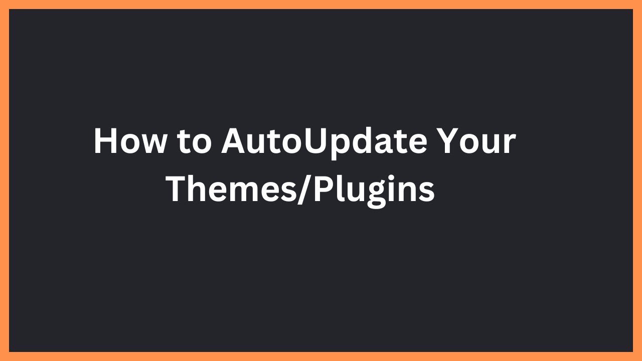 How To Auto Update Themes And Plugins - YouTube