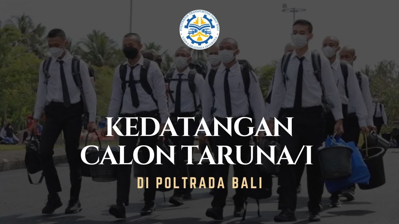 KEDATANGAN CALON TARUNA/I | POLTRADA BALI ‼️ - YouTube