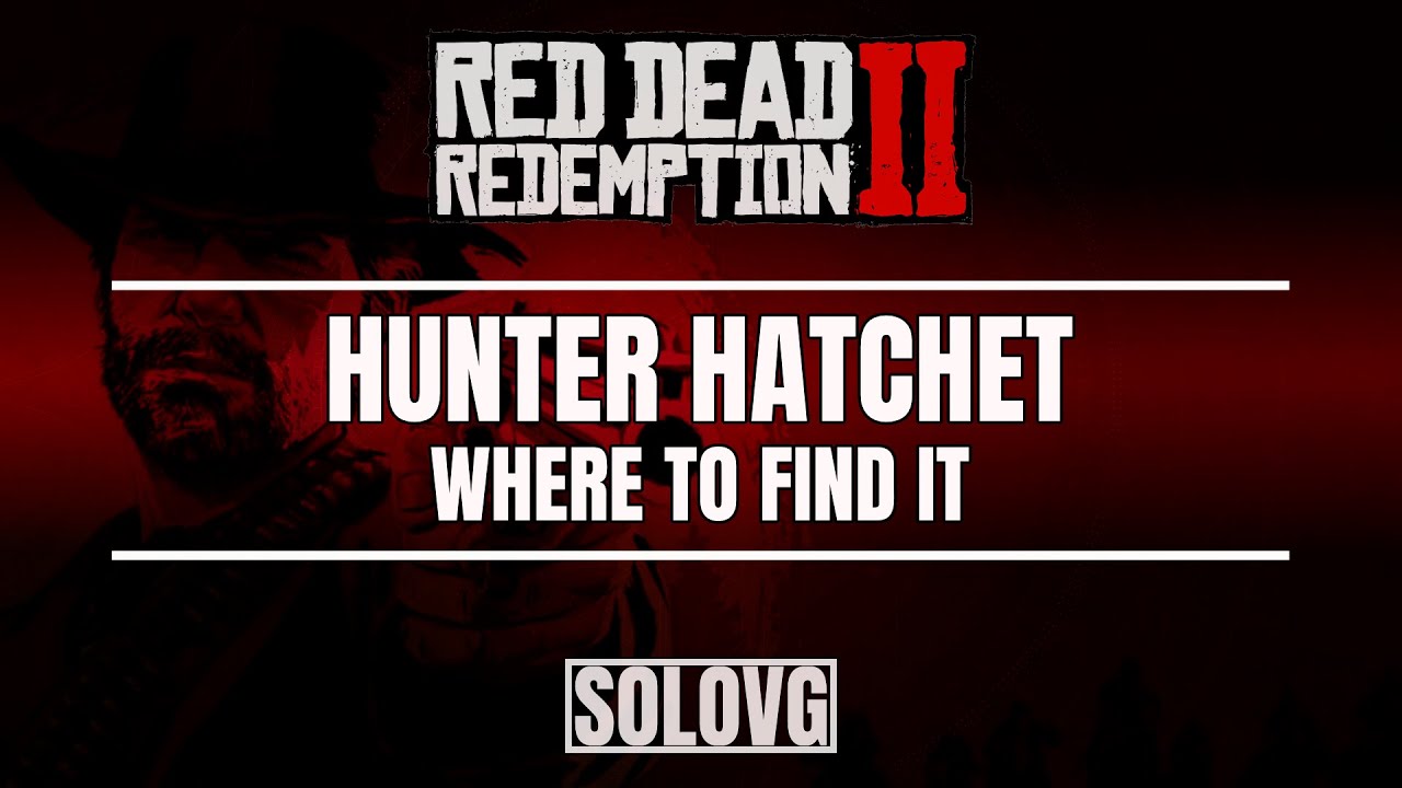 RED DEAD REDEMPTION 2 - Hunter Hatchet Location - YouTube