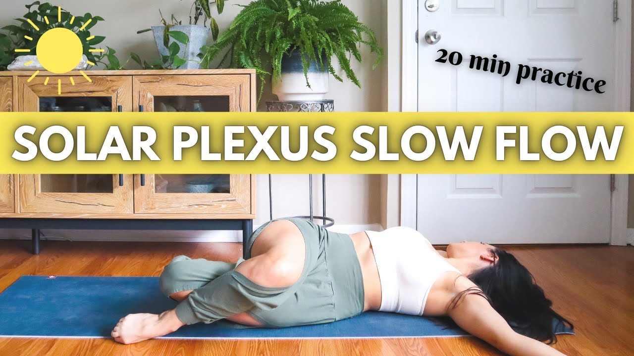 Solar Plexus Chakra Slow Flow Yoga - Build Calm Confidence! - 20 minute ...