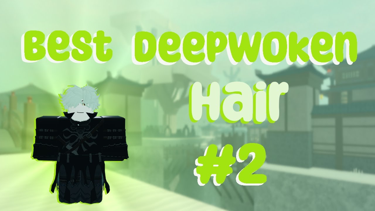 [Deepwoken] Best Deepwoken Hair Combos #2 - YouTube