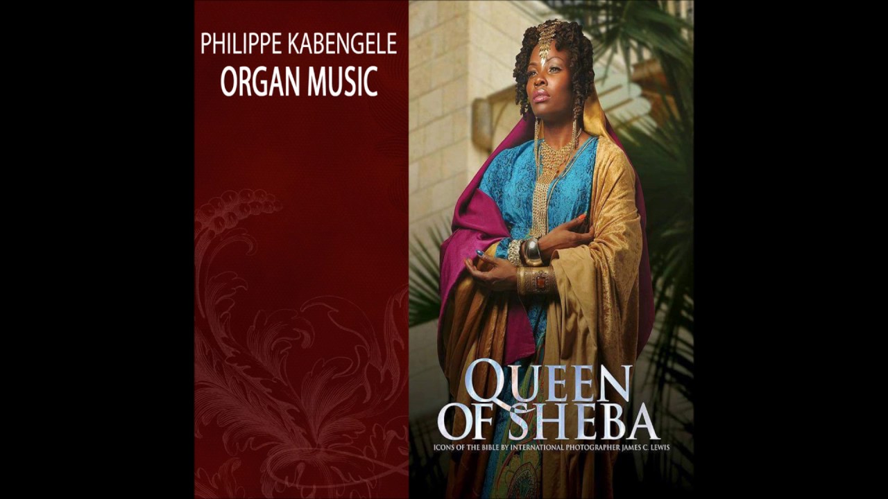 QUEEN OF SHEBA ORGAN MUSIC - YouTube