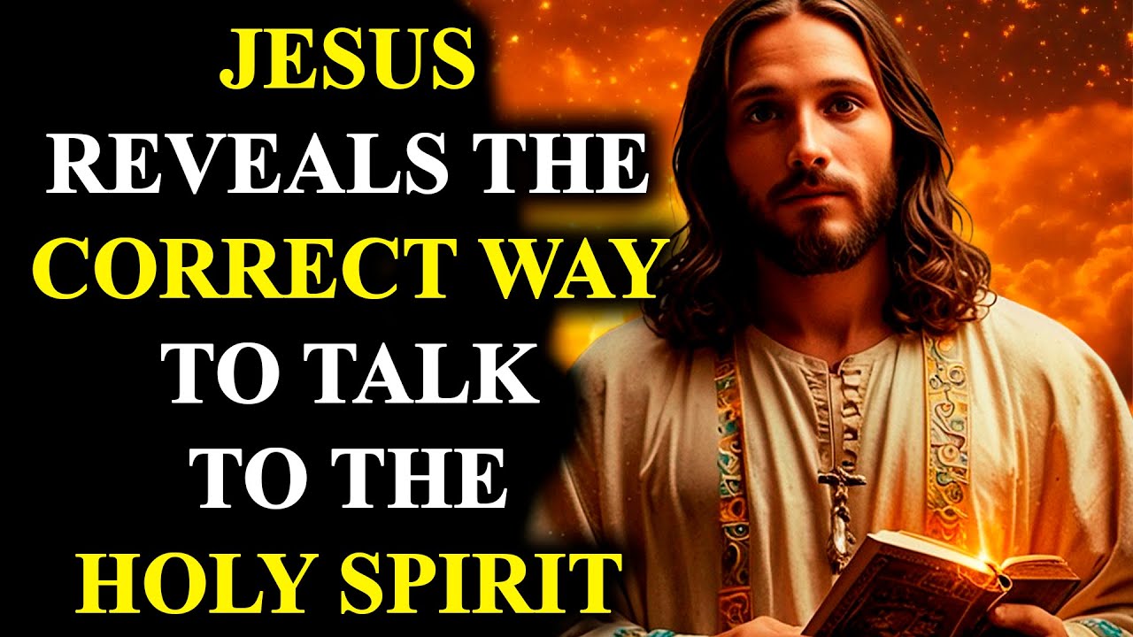 JESUS EXPLAINS THE CORRECT WAY TO TALK WITH THE HOLY SPIRIT! - YouTube