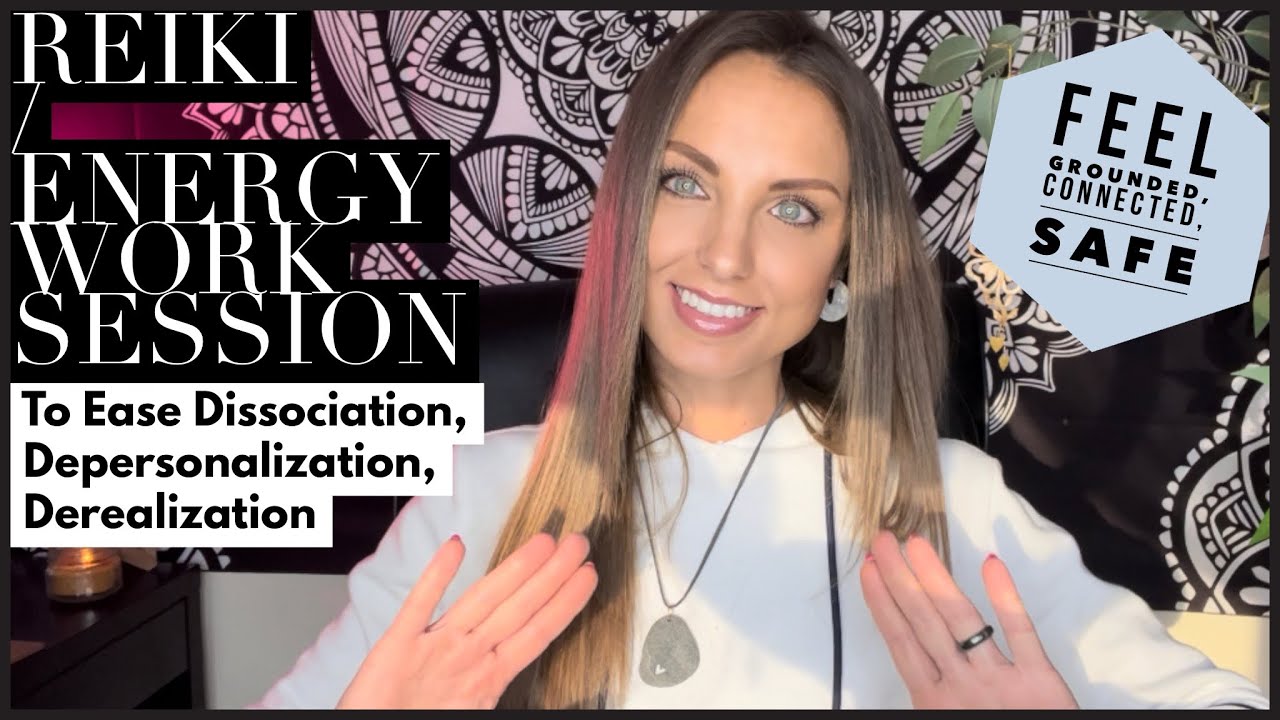 Reiki / Energy Work Session To Ease Dissociation- Depersonalization ...