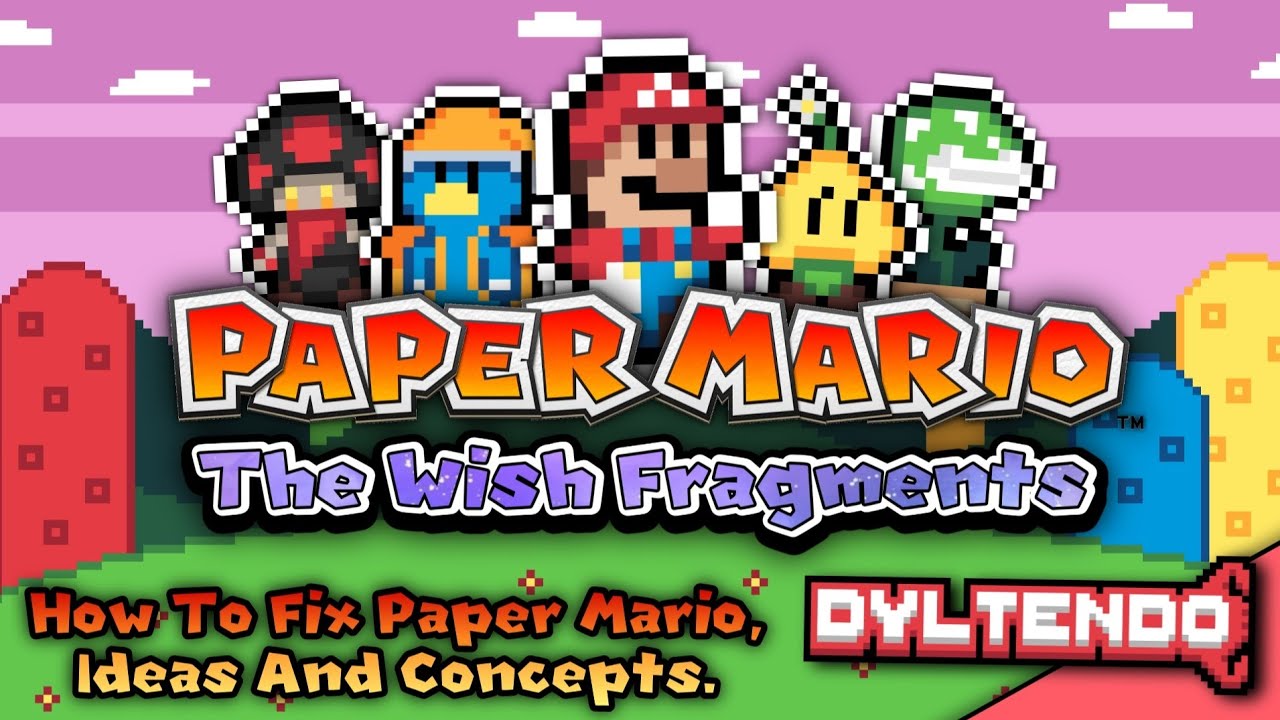 How To Fix The Paper Mario Series | Ideas and concepts - DylTendo - YouTube
