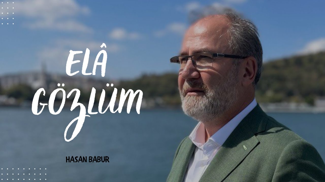 Ela Gözlüm | Hasan Babur - YouTube