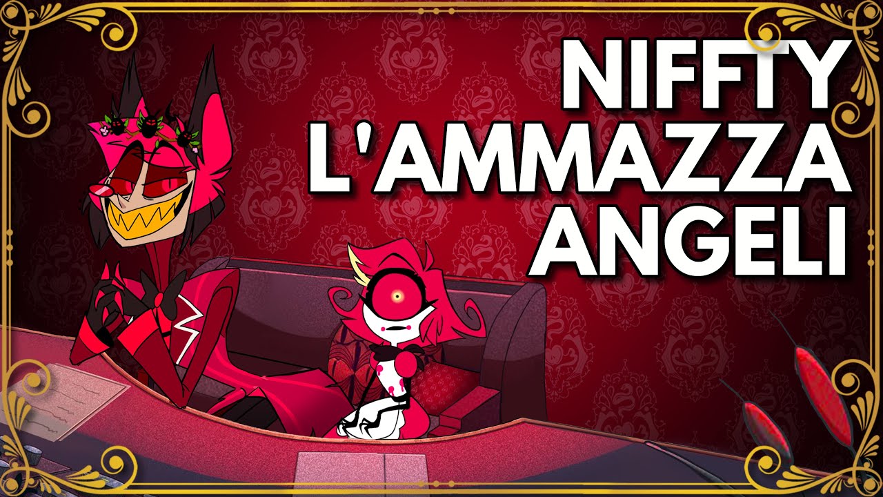 NIFFTY L'AMMAZZA ANGELI - Radio Alastor ft. Niffty // Hazbin Hotel ITA ...
