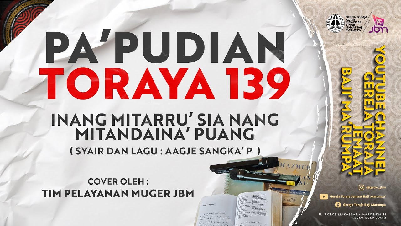 Pa'pudian Toraya 139 - Inang Mitarru’ sia nang Mitandaina’ Puang | Tim ...