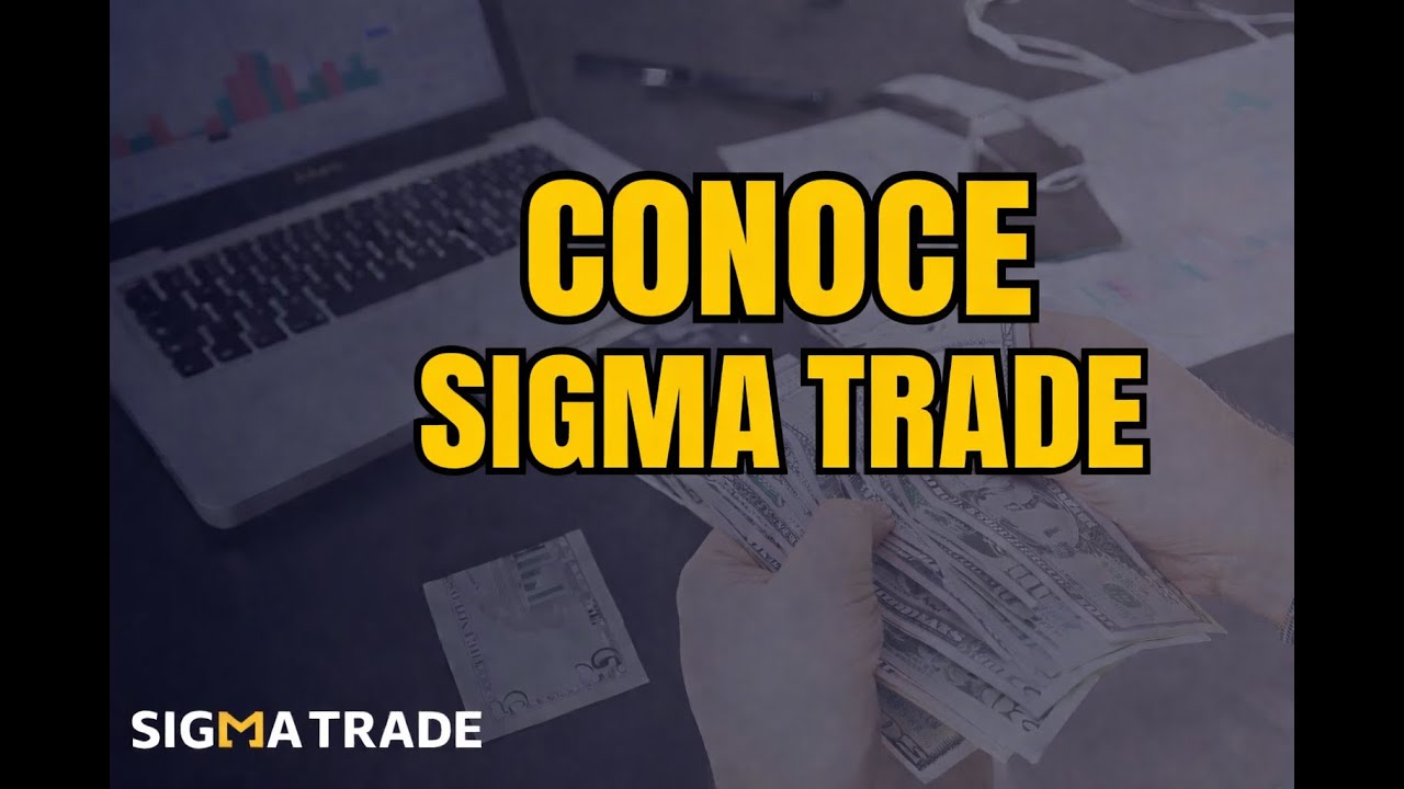 Conoce Sigma Trade - YouTube