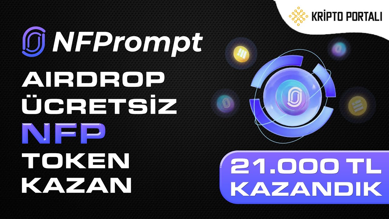 🚀 NFPROMPT AIRDROP 🎁 ÜCRETSİZ NFP TOKEN KAZAN 🥳 21.000 TL KAZANDIK 😎 ...
