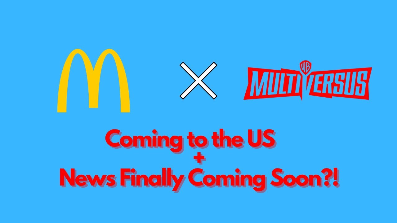 MultiVersus McDonald's Collab Officially Coming to the US! + News Soon ...