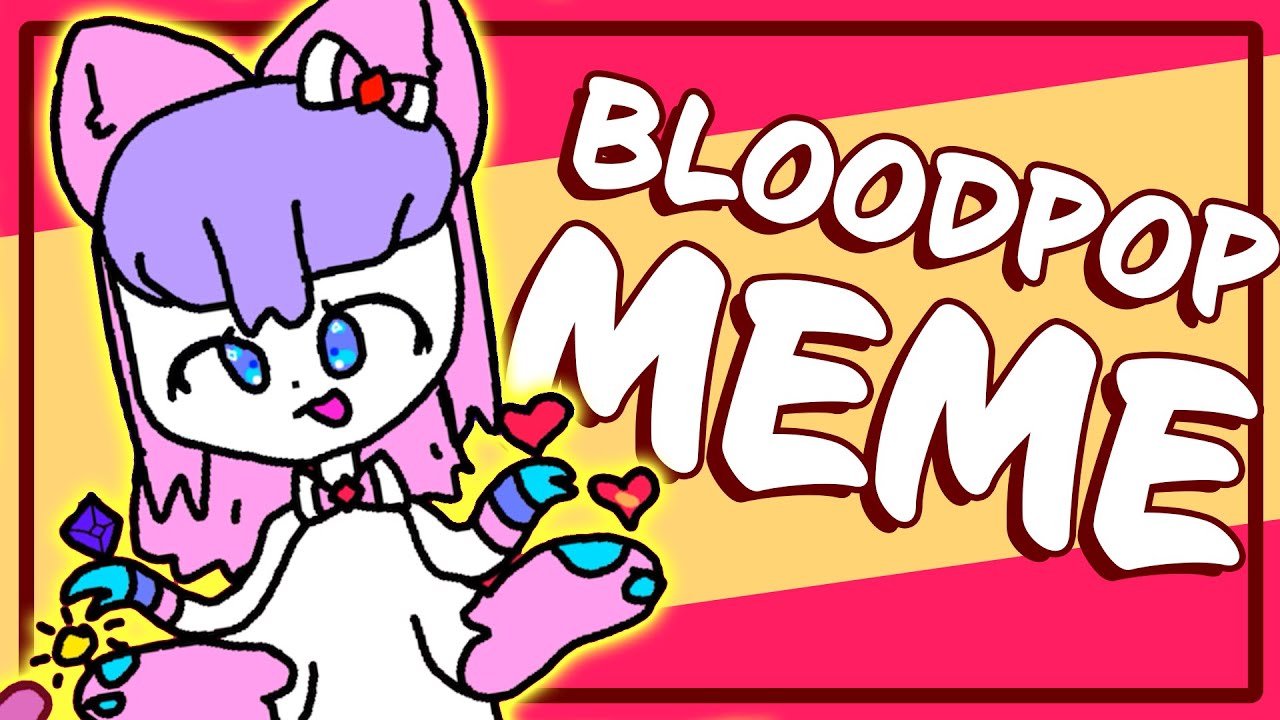 BLOODPOP Animation MEME [ Esveon ] 🍎 - YouTube