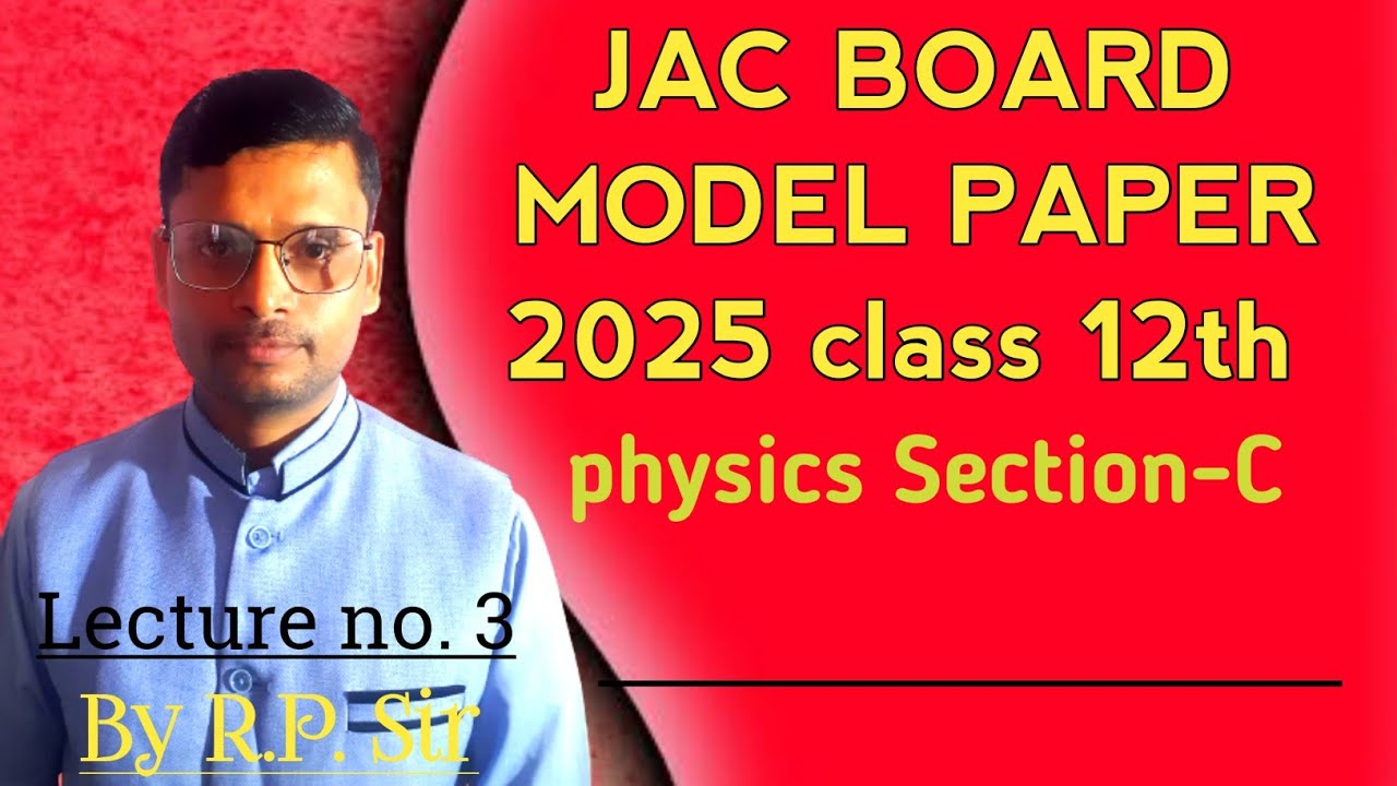 JAC Board Model Paper 2025//class 12th//physics//Section-C - YouTube