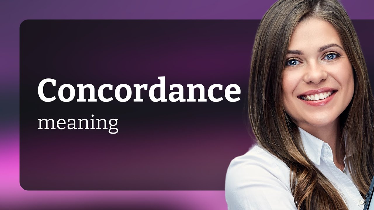 Concordance • CONCORDANCE definition - YouTube
