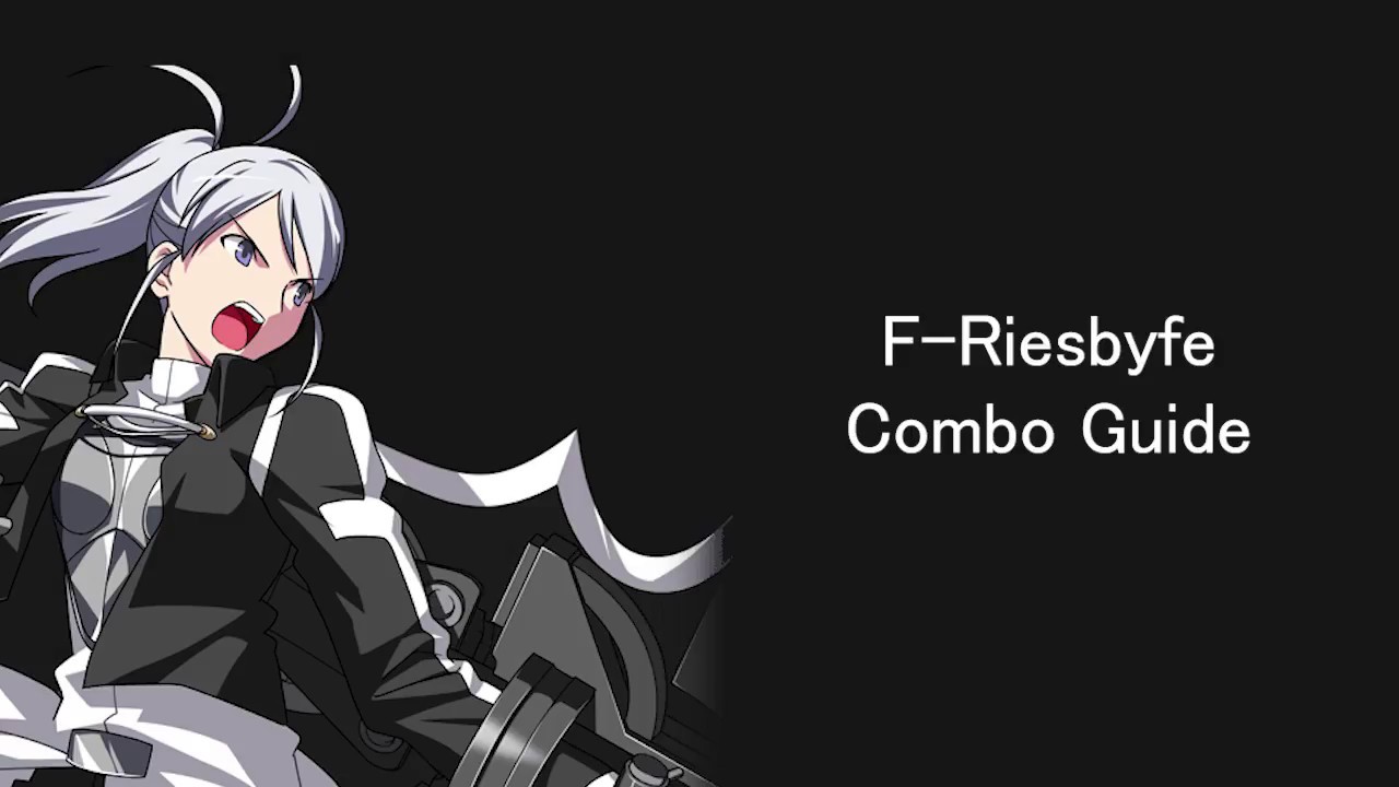MBAACC F-Riesbyfe Combo Guide - YouTube