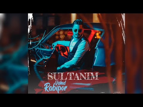 Vahid Rabipor - Sultanim (Official Music Video)