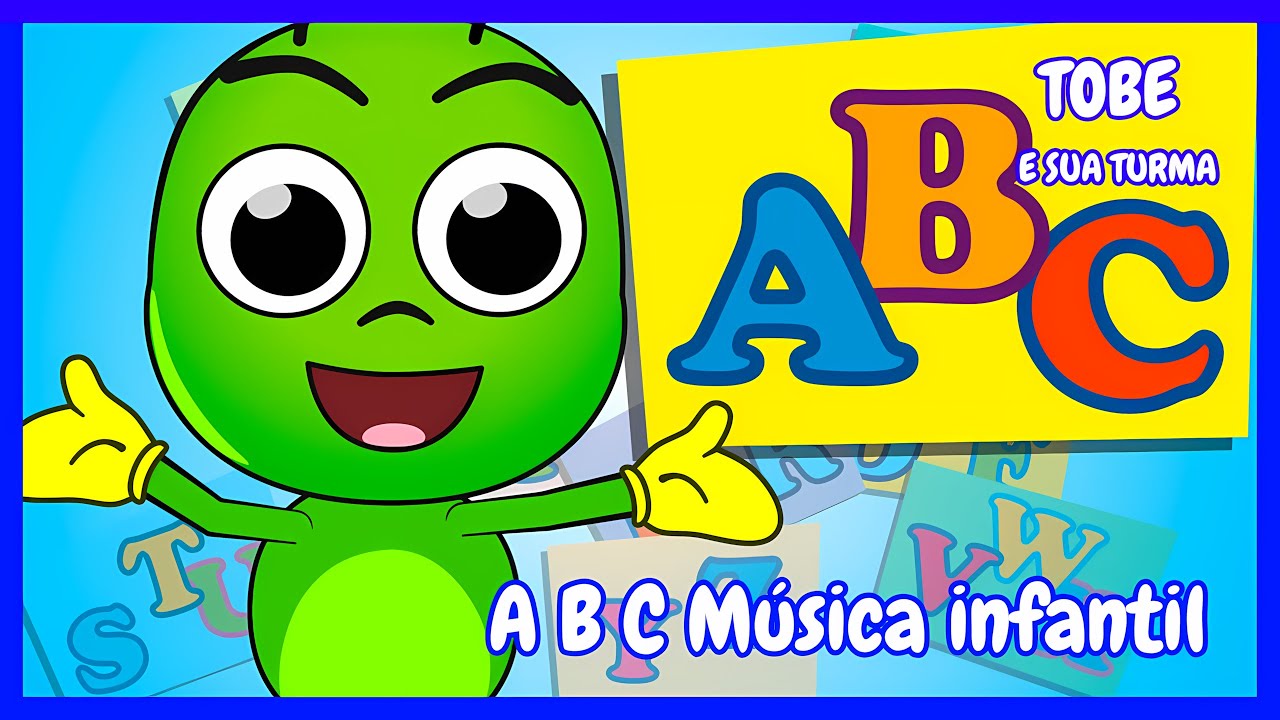 MUSICA INFANTIL - ABC ALFABETO COM TOBE E SUA TURAMA - YouTube