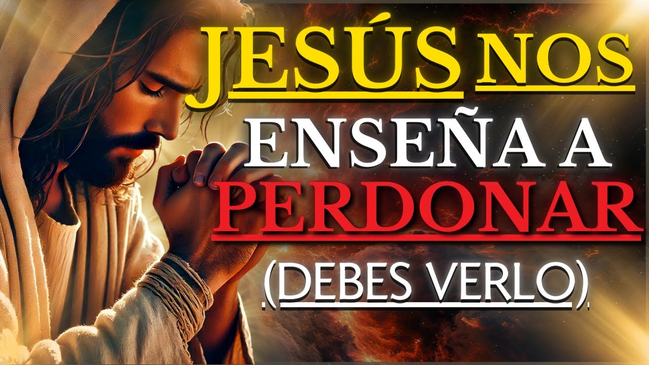 DESCUBRE el PODER TRANSFORMADOR del PERDÓN que JESÚS quiere que ...