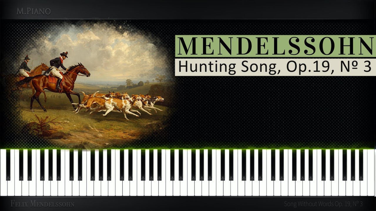 🎹 Mendelssohn – Song Without Words, Op. 19 No. 3 “Hunting Song” | Piano ...