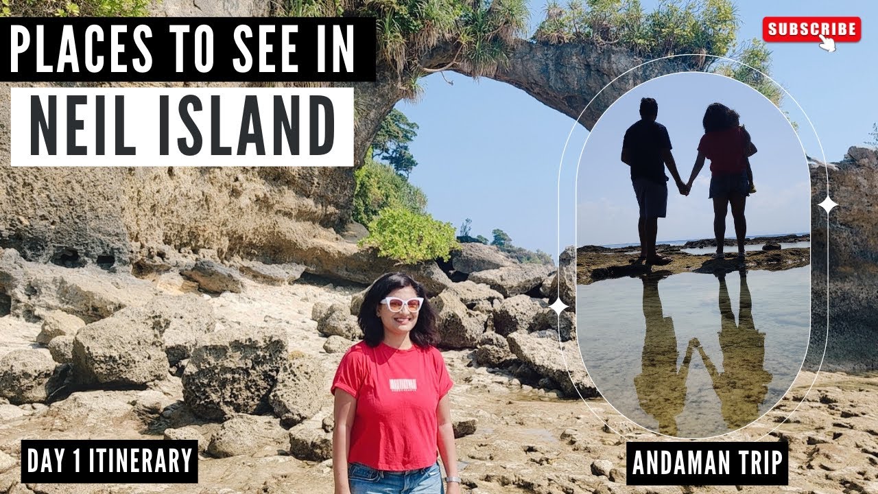 PLACES TO SEE IN NEIL ISLAND |NATURAL BRIDGE | LAKSHMANPUR BEACH ...