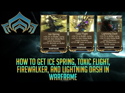 How to get Ice Spring, Firewalker, Lightning Dash, and Toxic Flight in Warframe