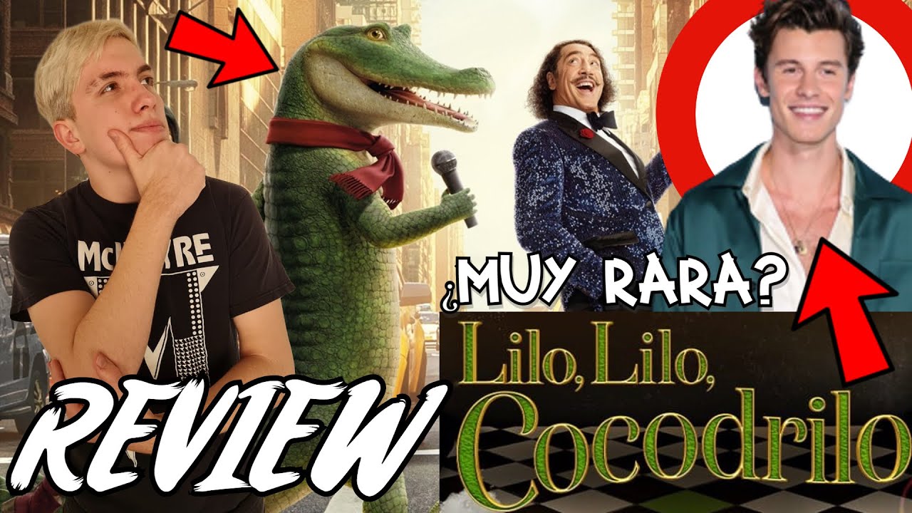 LILO, LILO, COCODRILO REVIEW - ¿Un Buen Musical de Shawn Mendes? (Lyle ...