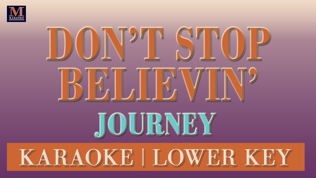 Don't Stop Believing - Karaoke (Journey | Lower Key) | Karaoke Music ...