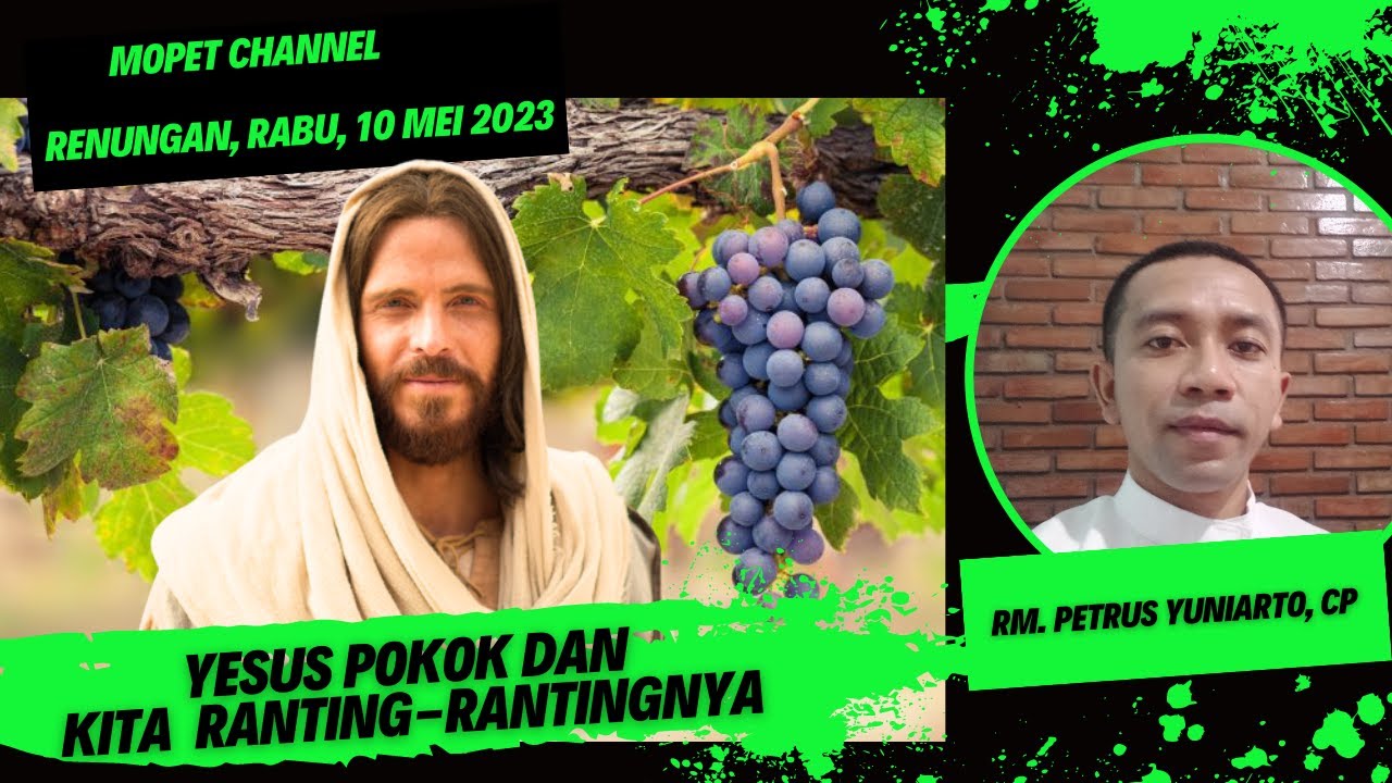 Renungan Harian Katolik: Yesus Pokok dan Kita Ranting-rantingnya # ...