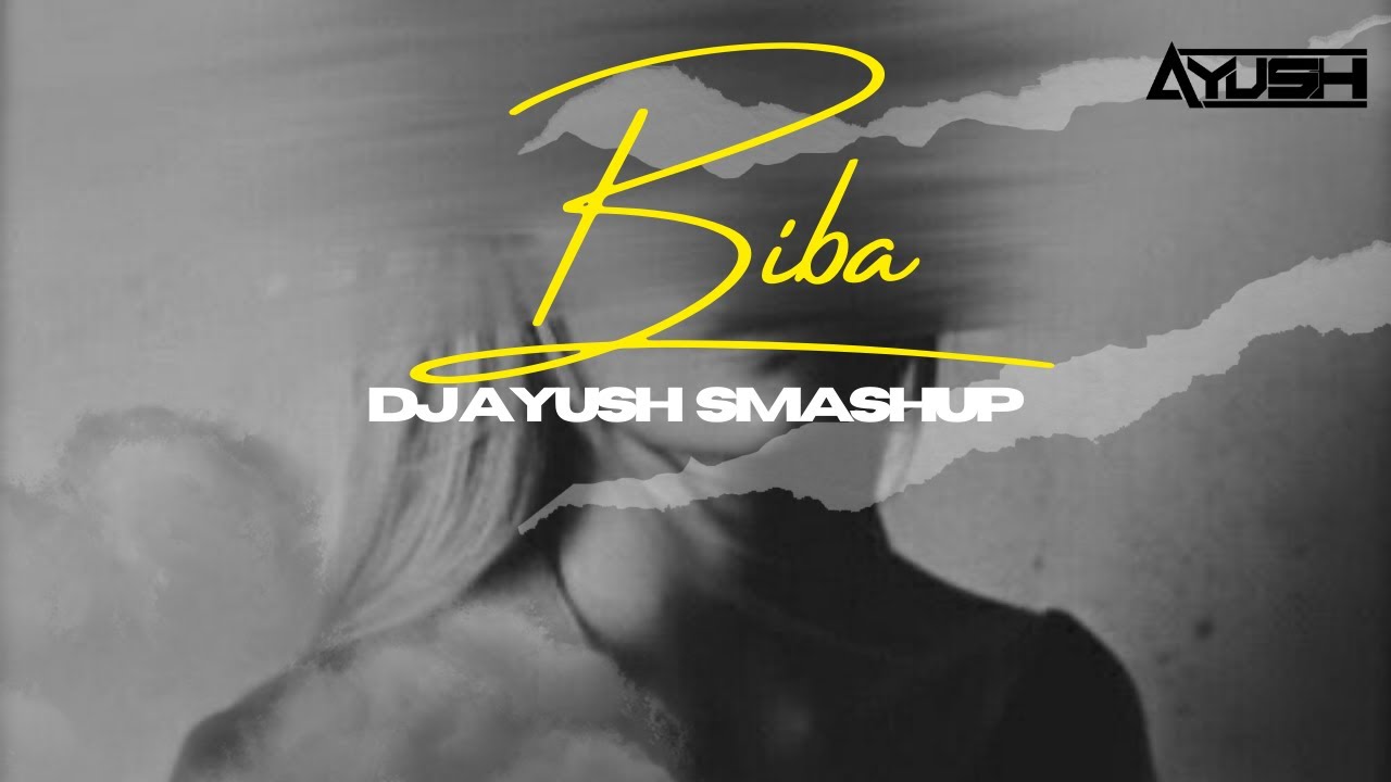 Biba Remix | Farasat Anees | Slick Trick | Toshi | DJ Ayush Smashup ...