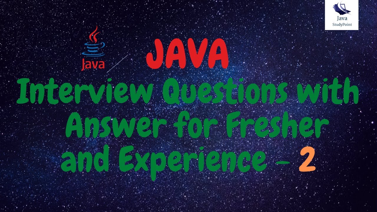 Java Interview Question With Answer For Fresher And Experience 2 Youtube