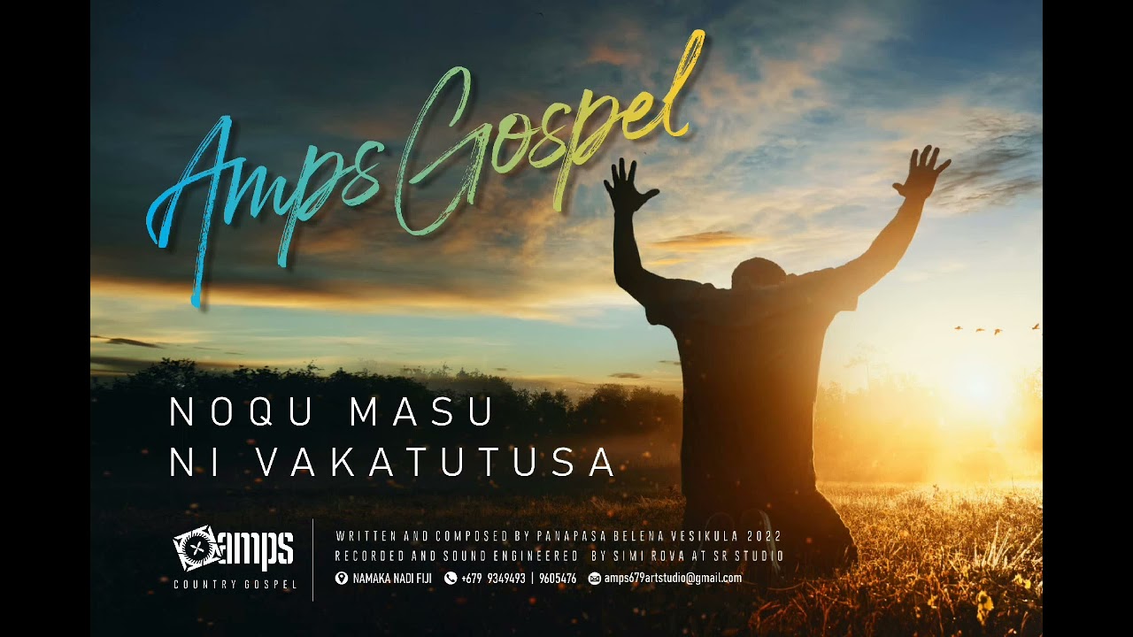 Noqu Masu Ni Vakatutusa - Amps Gospel (Original Audio 2022) - YouTube