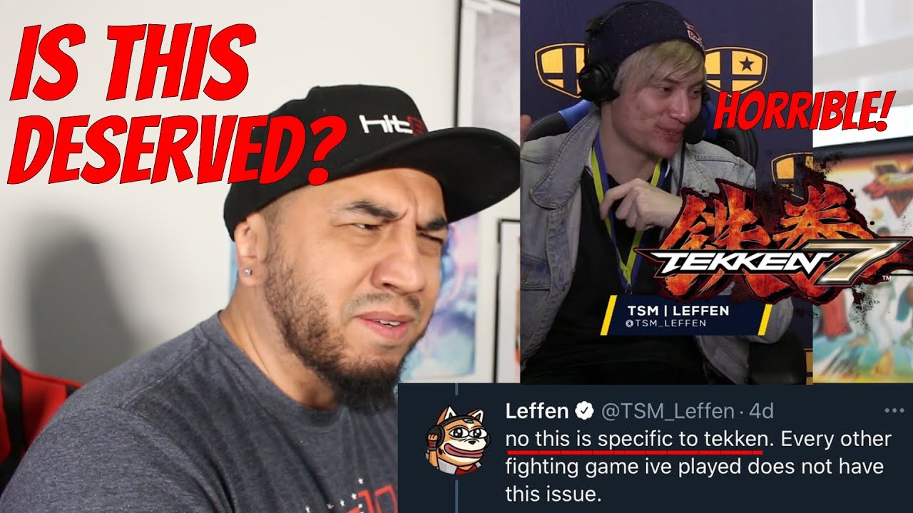 Leffen CALLS OUT Tekken 7 Community! "They are the WORST in the FGC ...